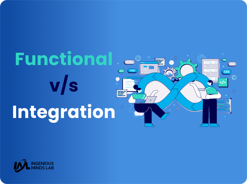 Functional Testing vs Integration Testing : Which one to Use, and When? Functional Testing vs Integration Testing : Which one to Use, and When?