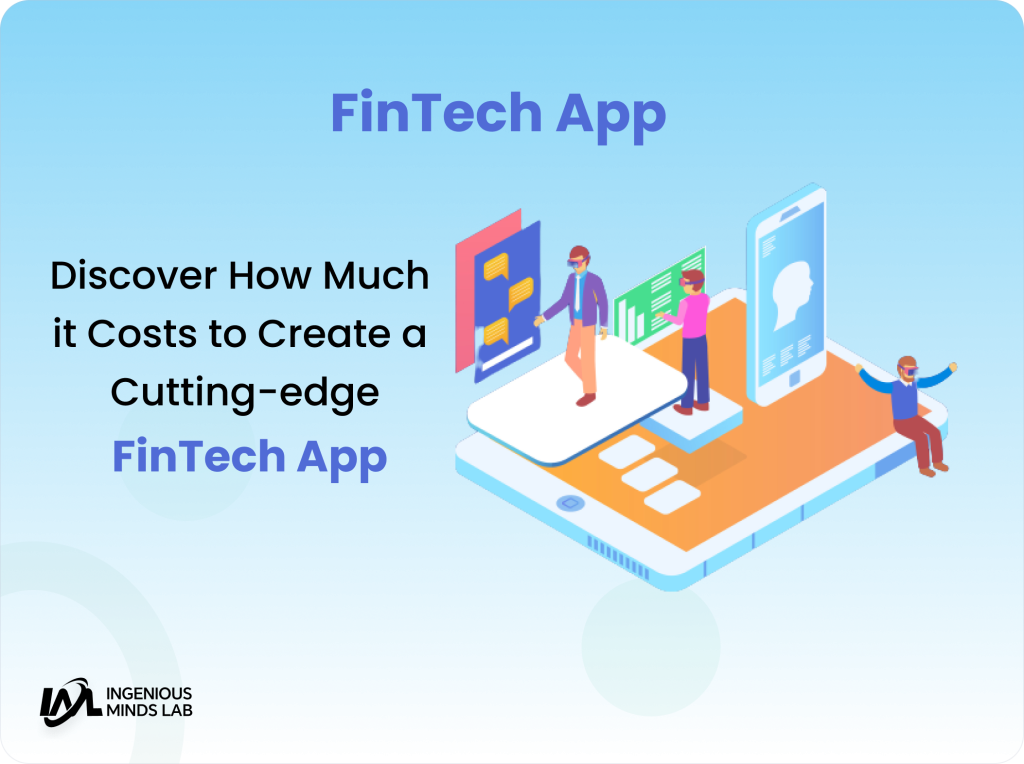 Discover How Much it Costs to create a cutting-edge FinTech App Discover How Much it Costs to create a cutting-edge FinTech App