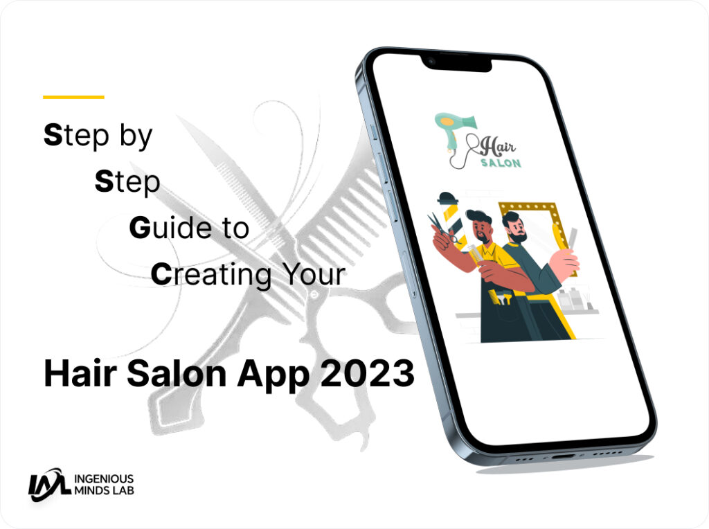 Step-by-Step Guide to Creating Your Hair Salon App in 2023 - Web and ...