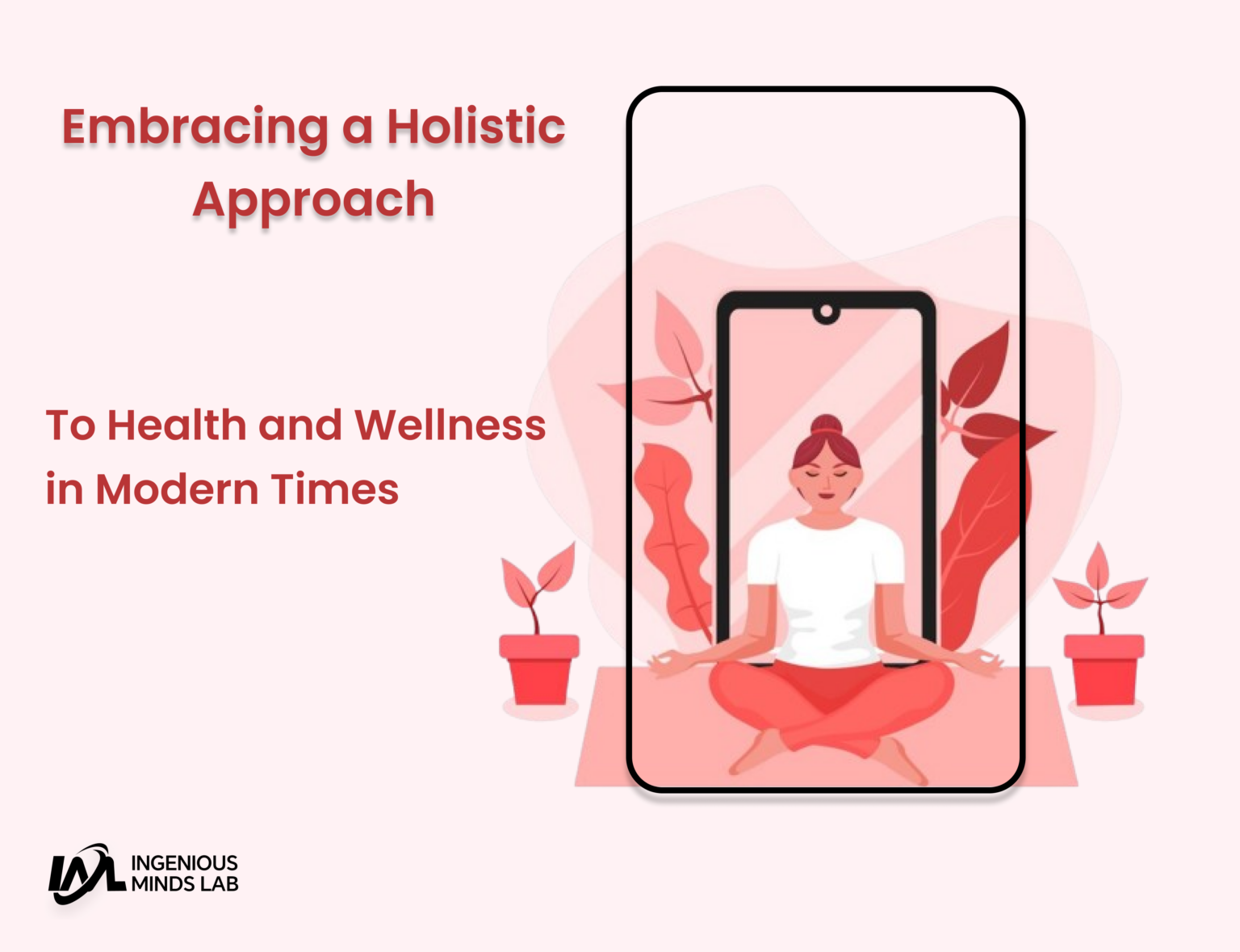 Embracing a Holistic Approach to Health and Wellness in Modern Times ...