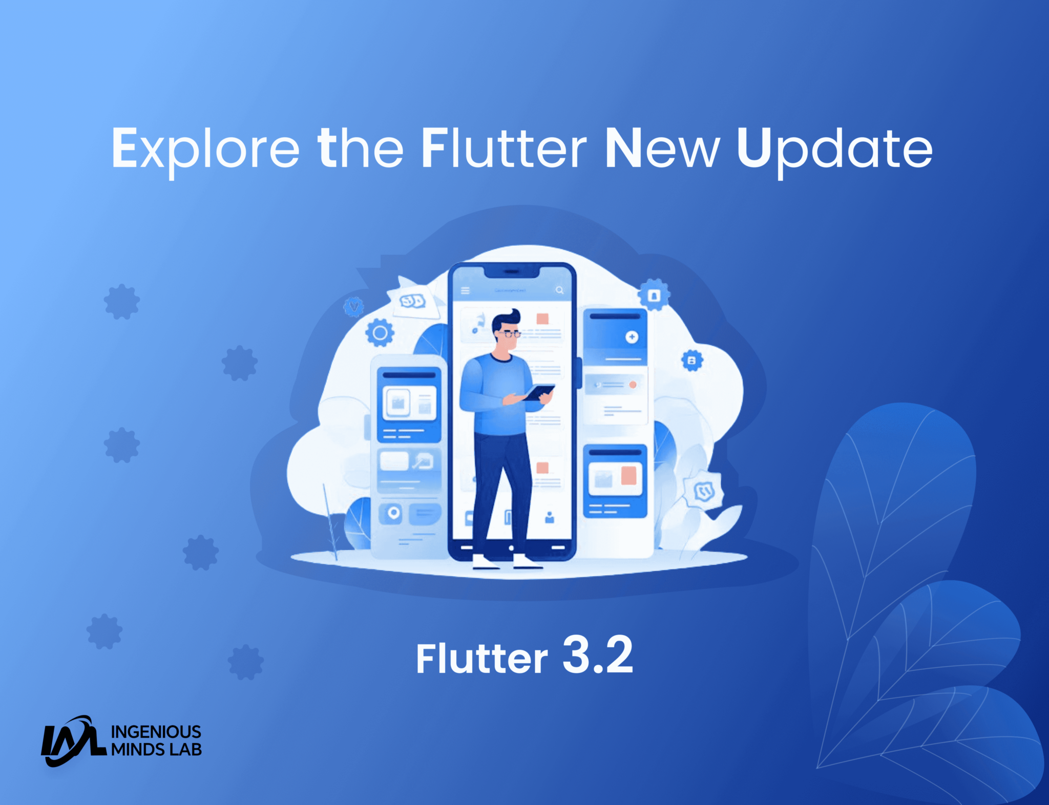 Explore the Flutter New Update: Key Features in Flutter 3.22