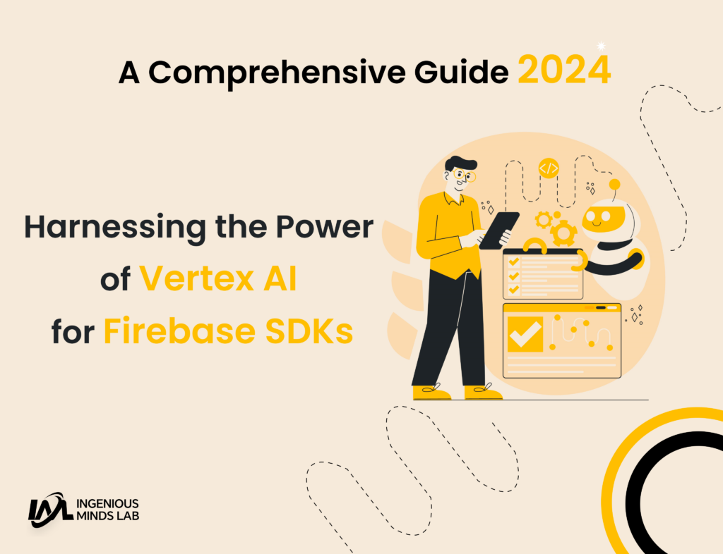 Harnessing the Power of Vertex AI for Firebase SDKs: A Comprehensive Guide 2024 - Web and Mobile ...