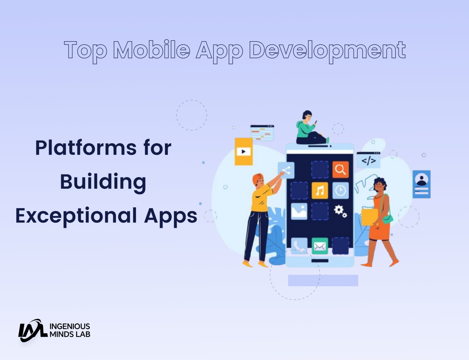 Top Mobile App Development Platforms for Exceptional Apps
