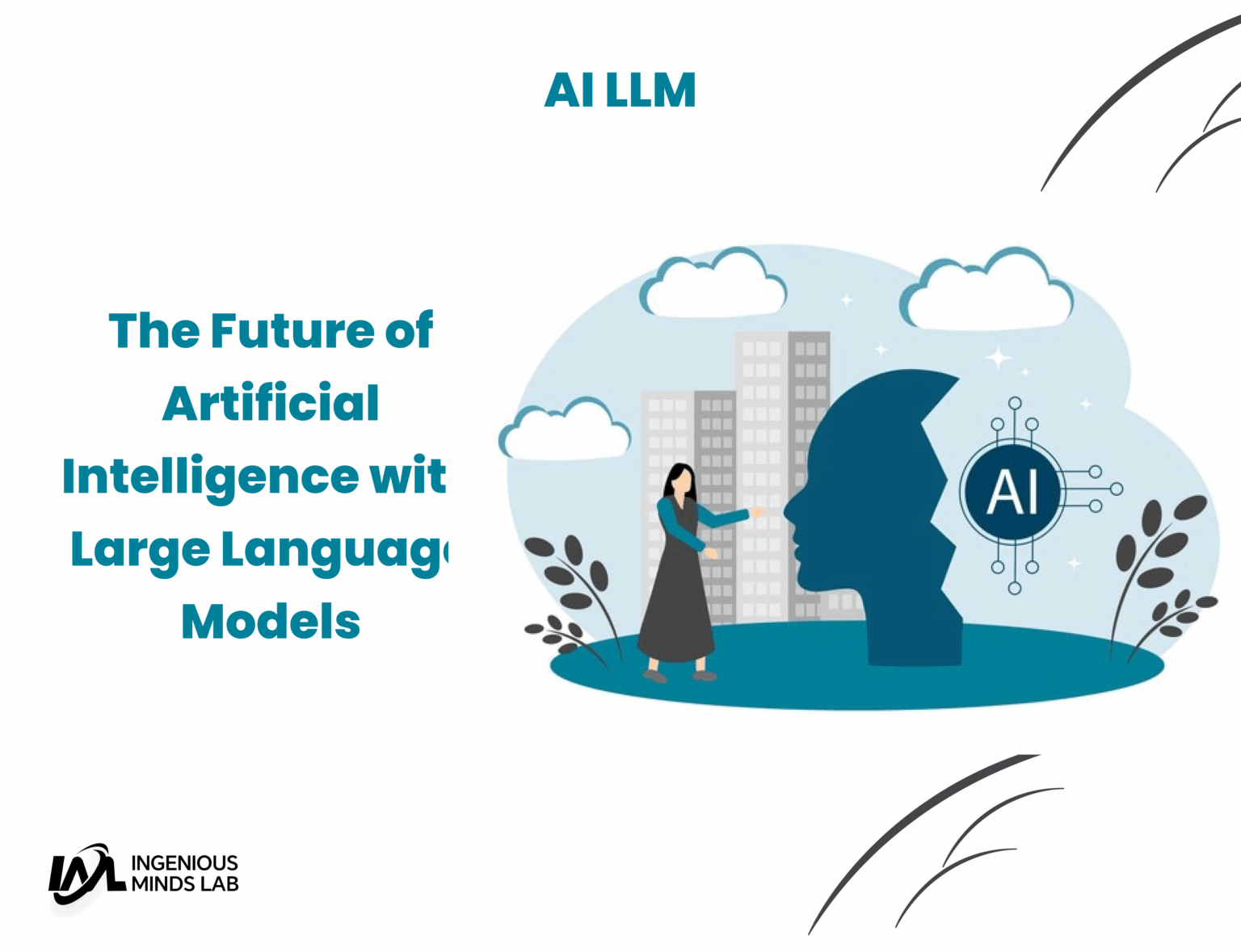 AI LLM: The Future of Artificial Intelligence with Large Language Models