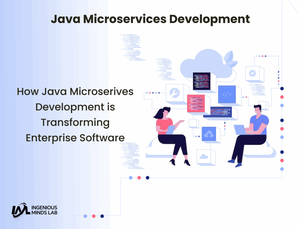How Java Microservices Development is Transforming Enterprise Software