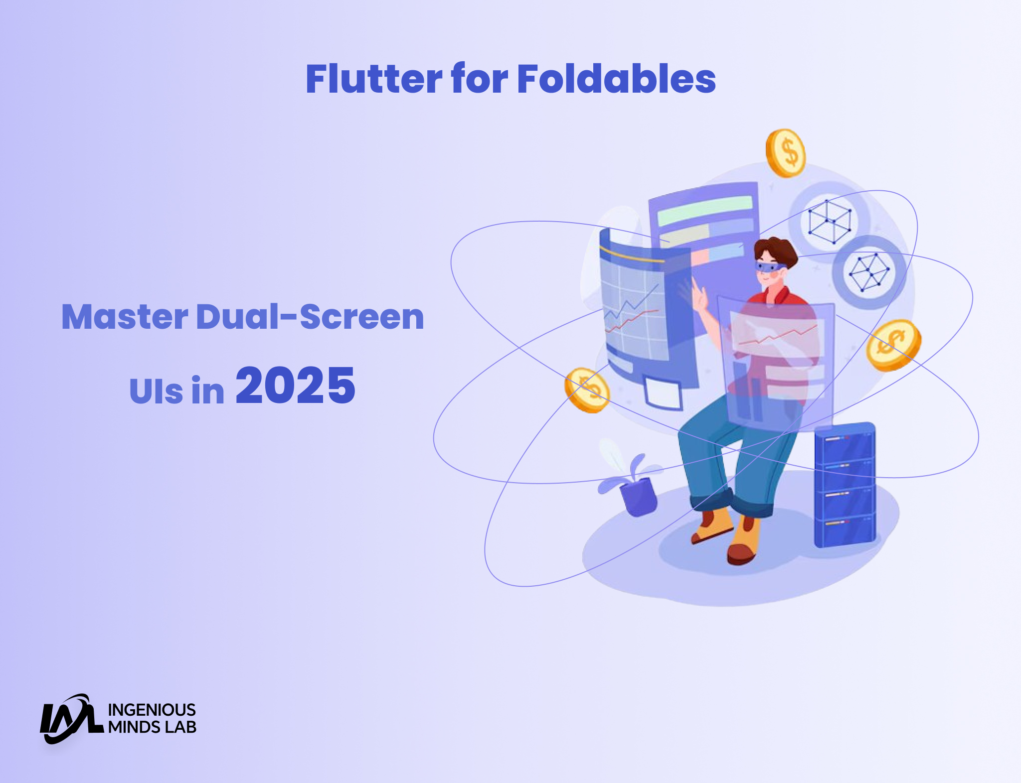 Flutter for Foldable's: Master Dual‑Screen UIs in 2025