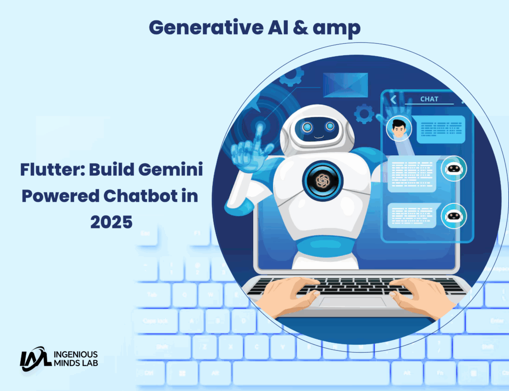 Generative AI & Flutter: Build a Brilliant Gemini-Powered Chatbot in 2025