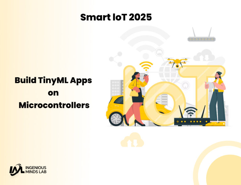 Smart IoT in 2025: Build TinyML Apps on Microcontrollers