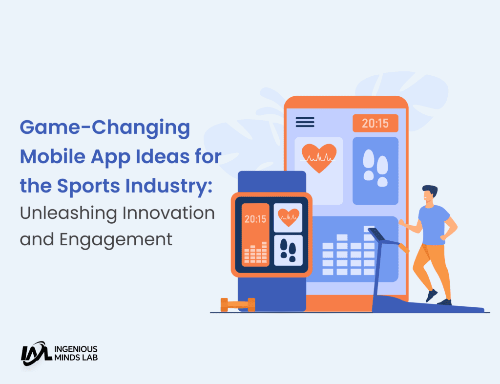 Game-Changing Mobile App Ideas for the Sports Industry: Unleashing ...